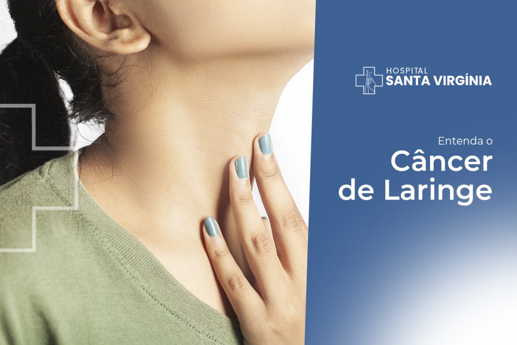 Entendendo o Câncer de Laringe: Sintomas, Diagnóstico e Tratamento ...